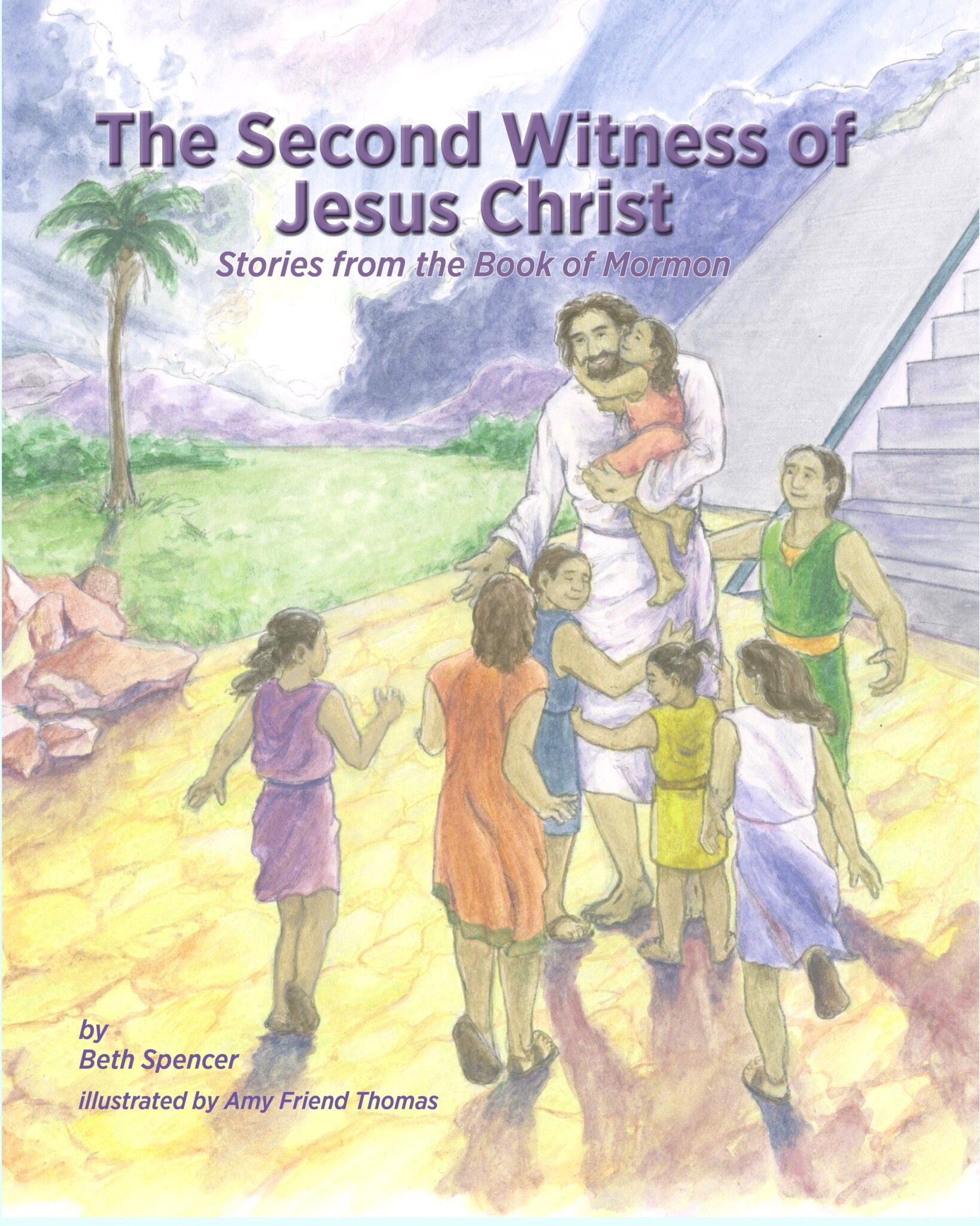 The Second Witness of Jesus Christ, Stories from the Book of Mormon ...